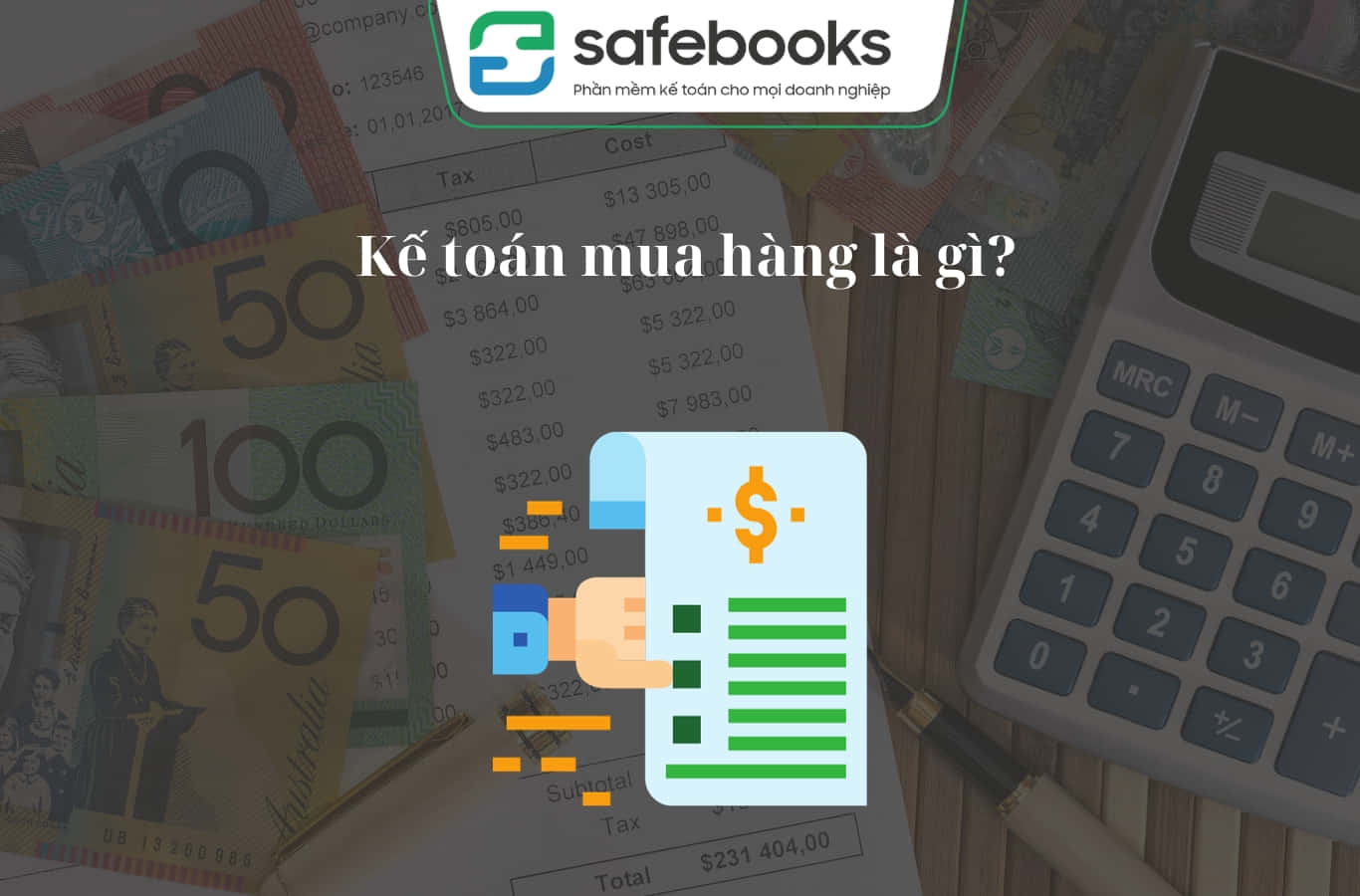 Kế Toán Mua Hàng Là Gì? Những Thông Tin Về Nghiệp Vụ Và Quy Định Liên Quan - Phần mềm kế toán ...